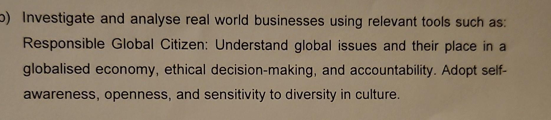 Solved Investigate and analyse real world businesses using | Chegg.com