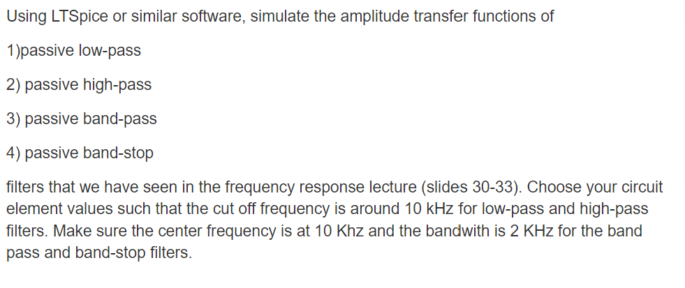 Solved Using LTSpice or similar software, simulate the | Chegg.com
