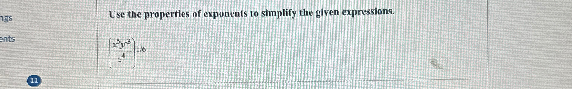 Solved Use the properties of exponents to simplify the given | Chegg.com