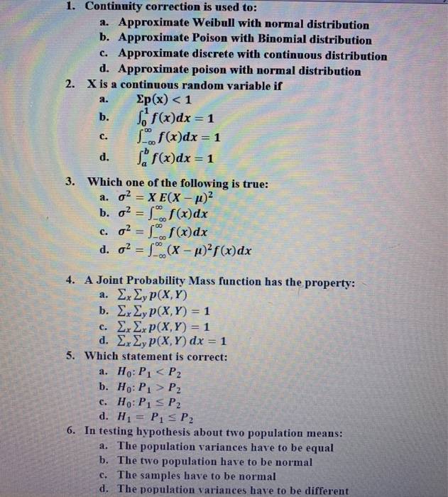 Solved 1. Continuity correction is used to: a. Approximate | Chegg.com