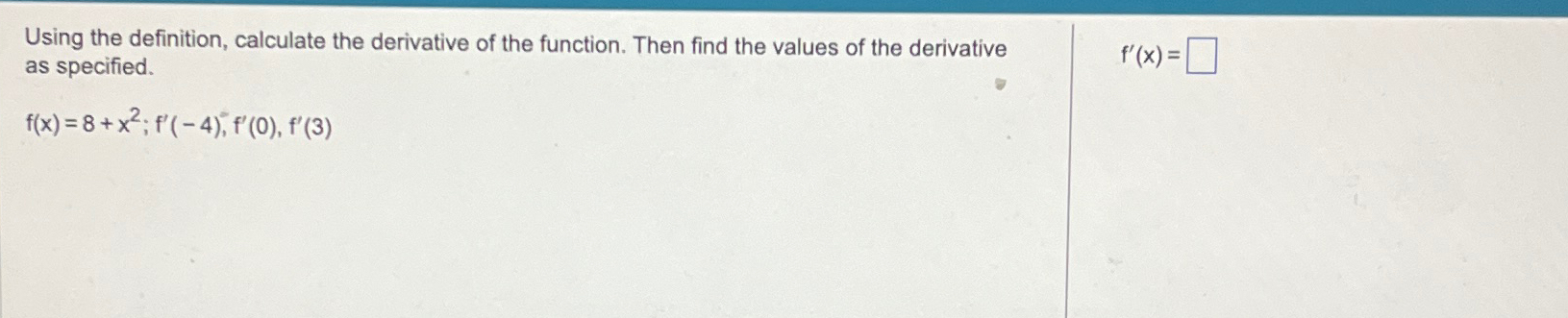 Solved Using the definition, calculate the derivative of the | Chegg.com