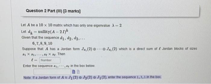 Solved Question 2 Part (Ill) [3 marks] Let A be a 10 x 10 | Chegg.com