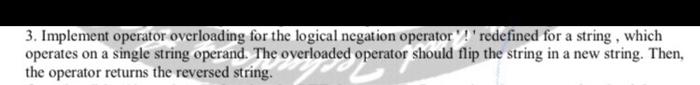 Solved 3 Implement Operator Overloading For The Logical 0289