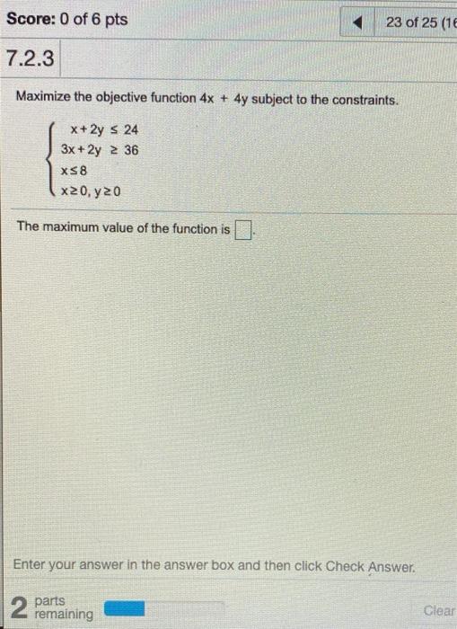 Solved Score: 0 of 6 pts 23 of 25 (1€ 7.2.3 Maximize the | Chegg.com