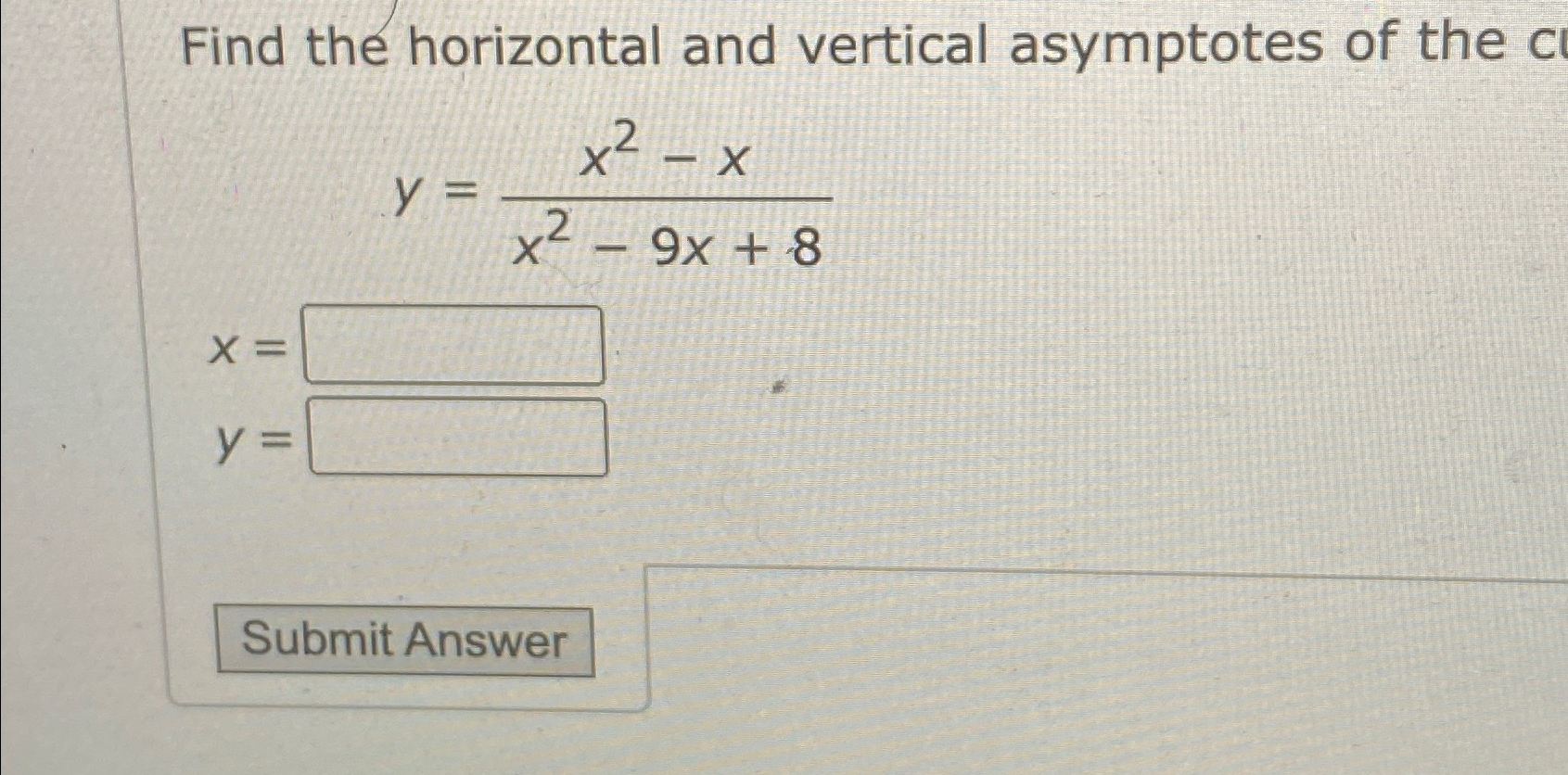Solved Find the horizontal and vertical asymptotes of | Chegg.com