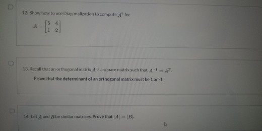 Solved 12. Show how to use Diagonalization to compute A' for | Chegg.com