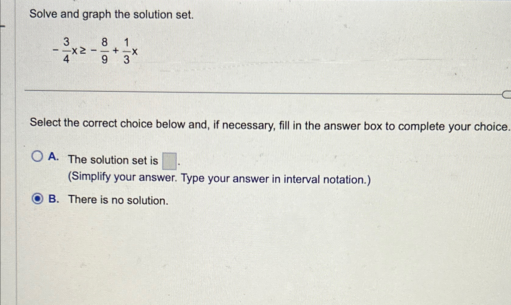 Solved Solve and graph the solution set.-34x≥-89+13xSelect | Chegg.com