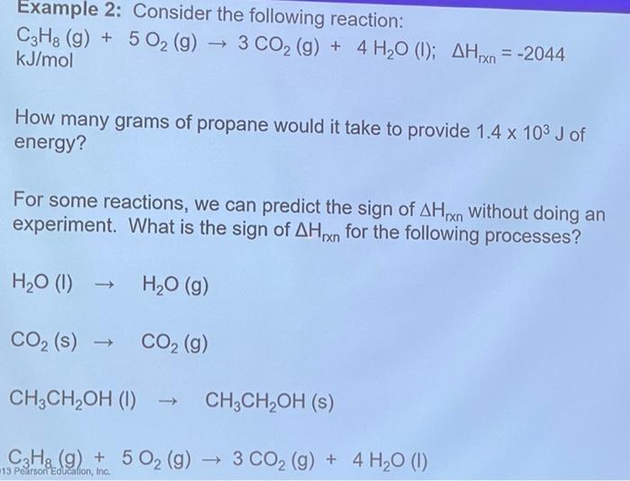Solved C3H8( g)+5O2( g)→3CO2( g)+4H2O(l);ΔHrXn=−2044 How | Chegg.com