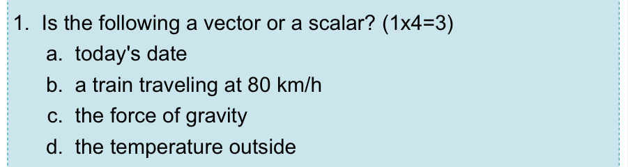Solved Is the following a vector or a scalar? )=(3a. | Chegg.com