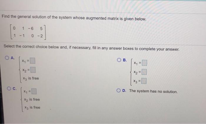Solved The augmented matrix of a linear system has been | Chegg.com