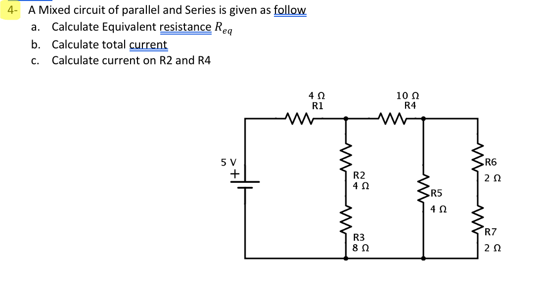 Solved 4- ﻿A Mixed circuit of parallel and Series is given | Chegg.com