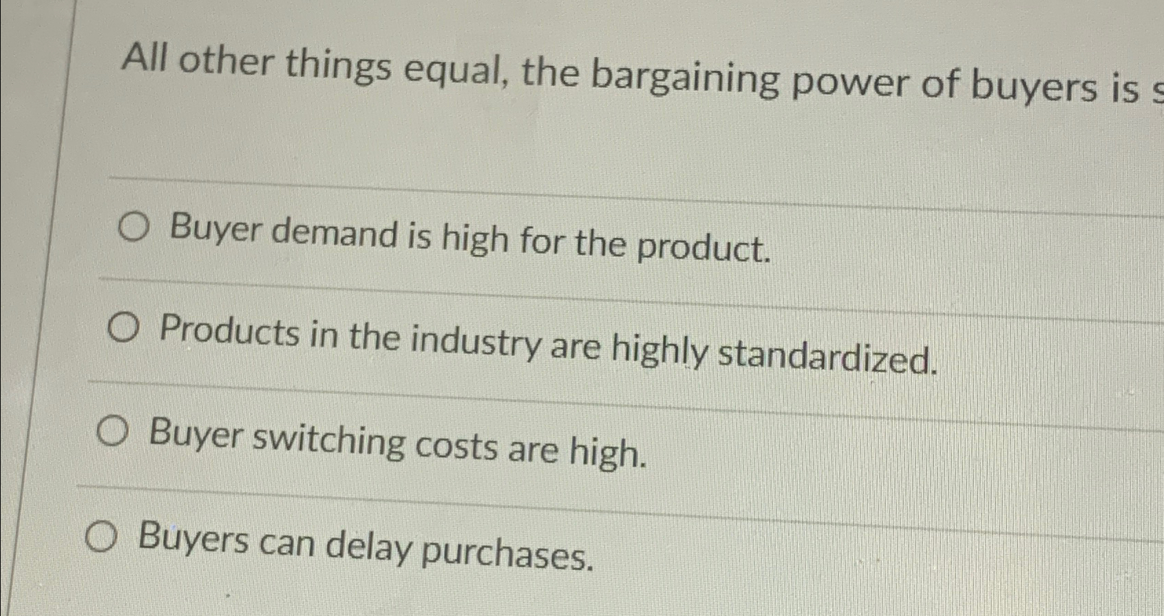 Solved All other things equal, the bargaining power of | Chegg.com