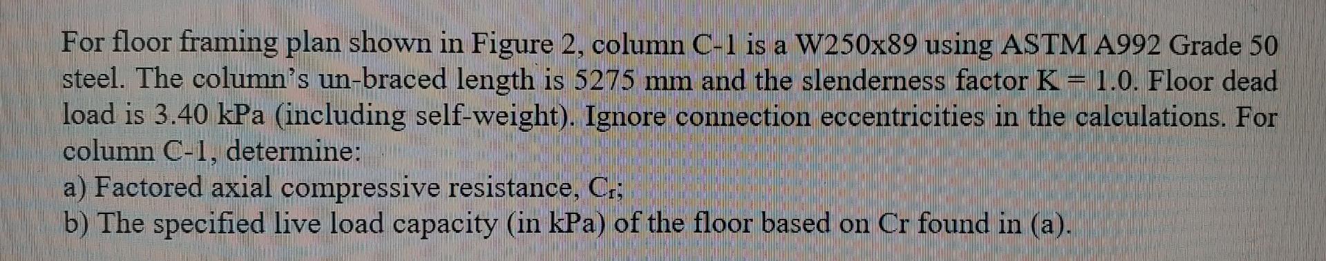 Solved For floor framing plan shown in Figure 2, column C-1 | Chegg.com