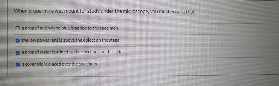 Solved When preparing a wet mount for study under the | Chegg.com