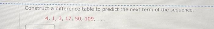 Solved . Construct a difference table to predict the next | Chegg.com