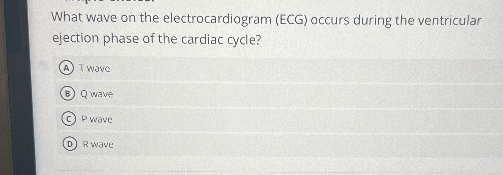 Solved What wave on the electrocardiogram (ECG) ﻿occurs | Chegg.com