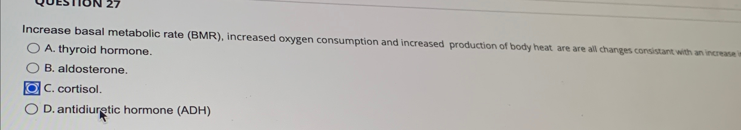 Solved Increase basal metabolic rate (BMR), ﻿increased | Chegg.com