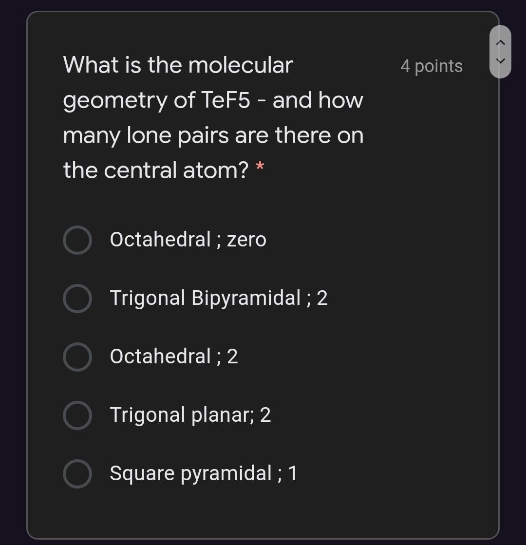 Solved 4 points What is the molecular geometry of TeF5 - and | Chegg.com