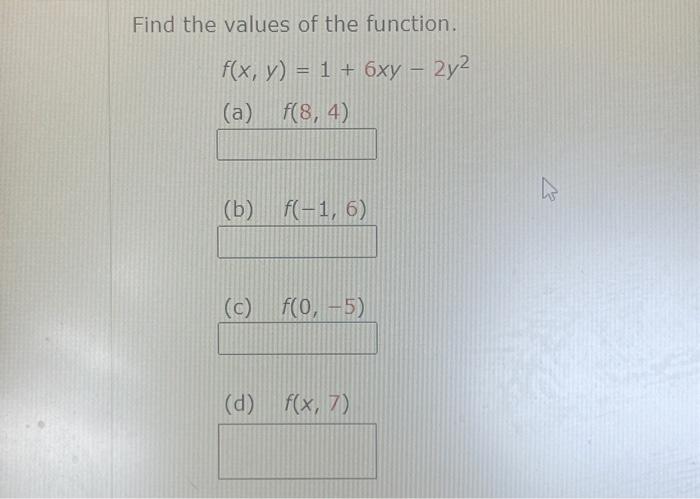 Solved Find the values of the function. f(x, y) = 1 + 6xy - | Chegg.com