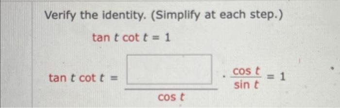 Solved Verify the identity. (Simplify at each step.) tant | Chegg.com