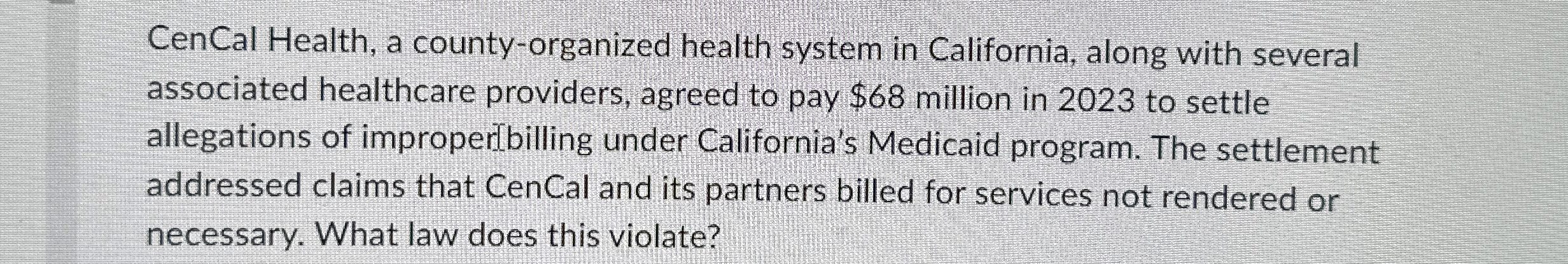 Solved CenCal Health, a county-organized health system in | Chegg.com