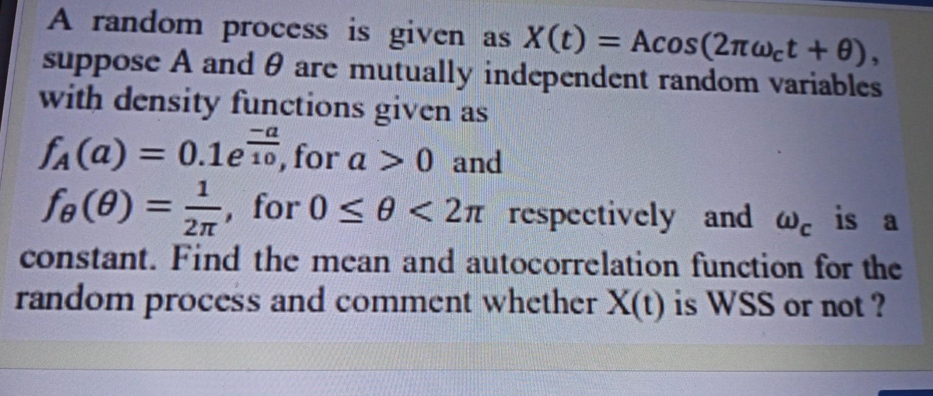 Solved -a A random process is given as X(t) = Acos(211Wct + | Chegg.com