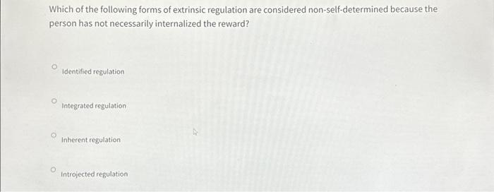Solved Which of the following forms of extrinsic regulation | Chegg.com