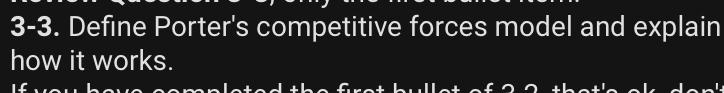 Solved 3-3. ﻿Define Porter's competitive forces model and | Chegg.com