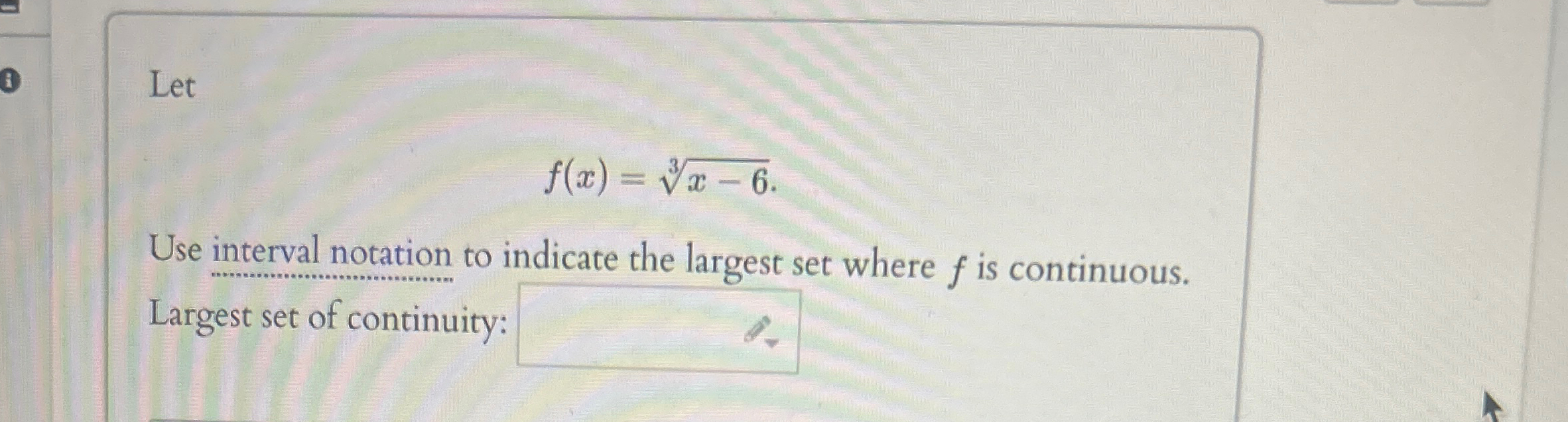 Solved Letf(x)=x-63Use interval notation to indicate the | Chegg.com
