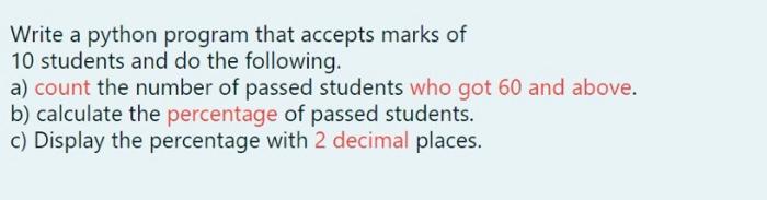 Solved Write a python program that accepts marks of 10 | Chegg.com