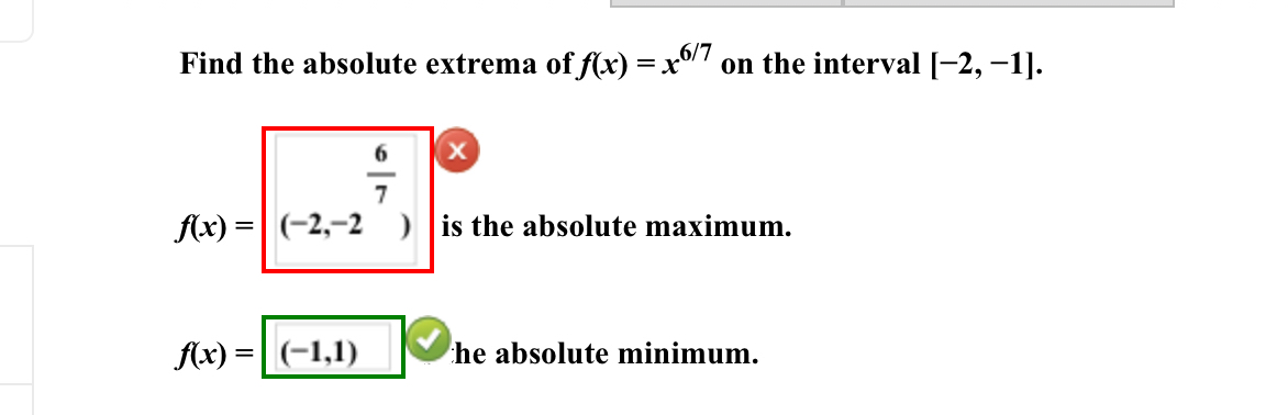 Solved Find the absolute extrema of f(x)=x67 ﻿on the | Chegg.com