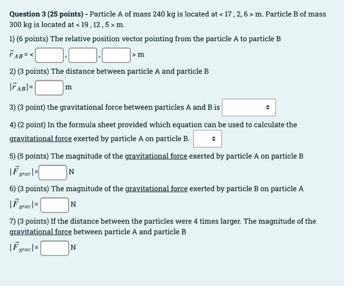 Solved Question 3 ( 25 points) - Particle A of mass 240 kg | Chegg.com