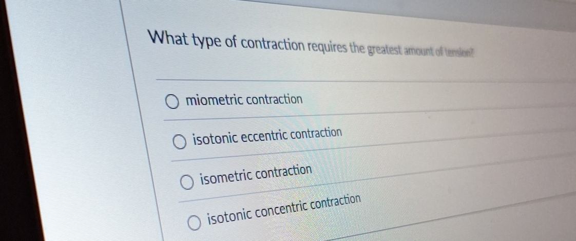 Solved What type of contraction requires the greatest amount | Chegg.com