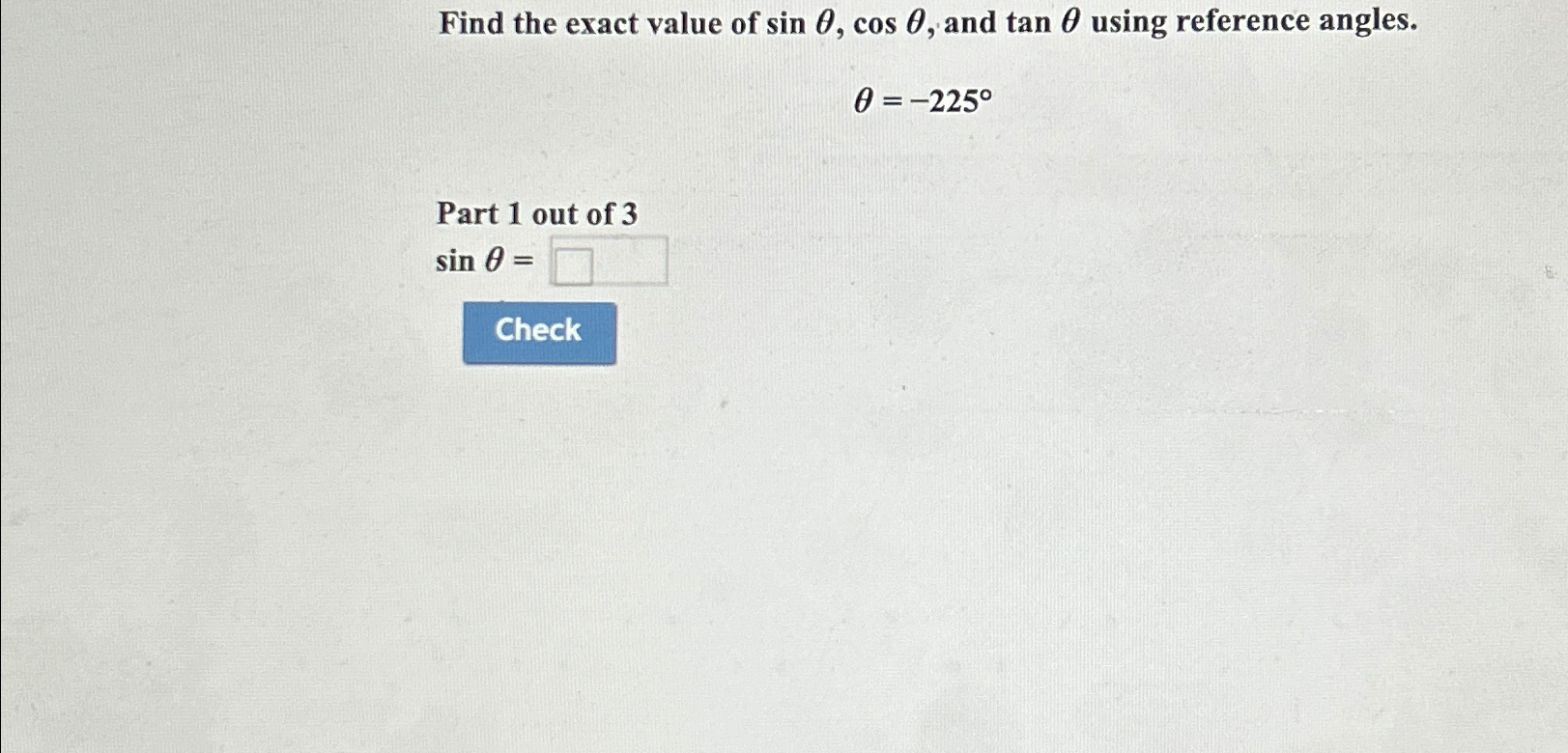 Solved Find the exact value of sinθ,cosθ, ﻿and tanθ ﻿using | Chegg.com