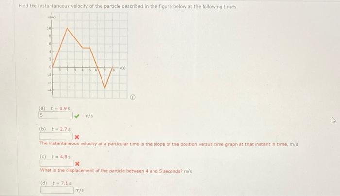 Solved Find the instantaneous velocity of the particle | Chegg.com