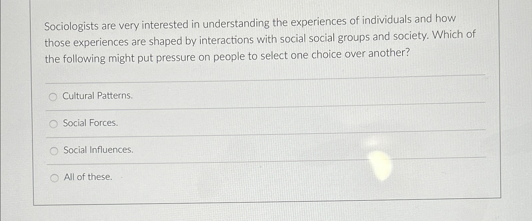 Solved Sociologists are very interested in understanding the | Chegg.com