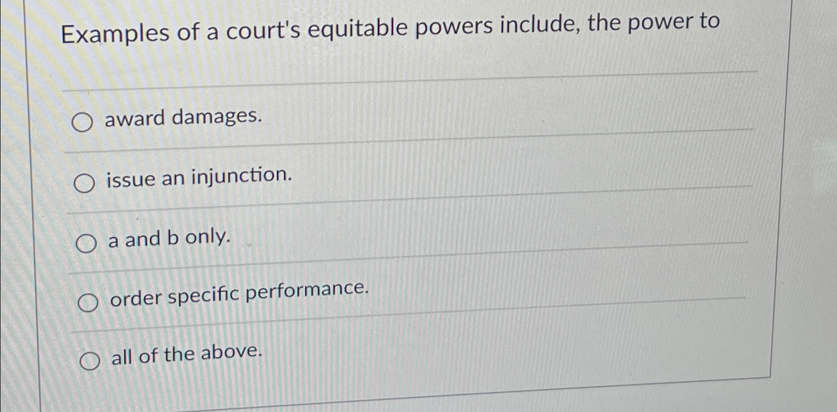 Solved Examples of a court's equitable powers include, the | Chegg.com