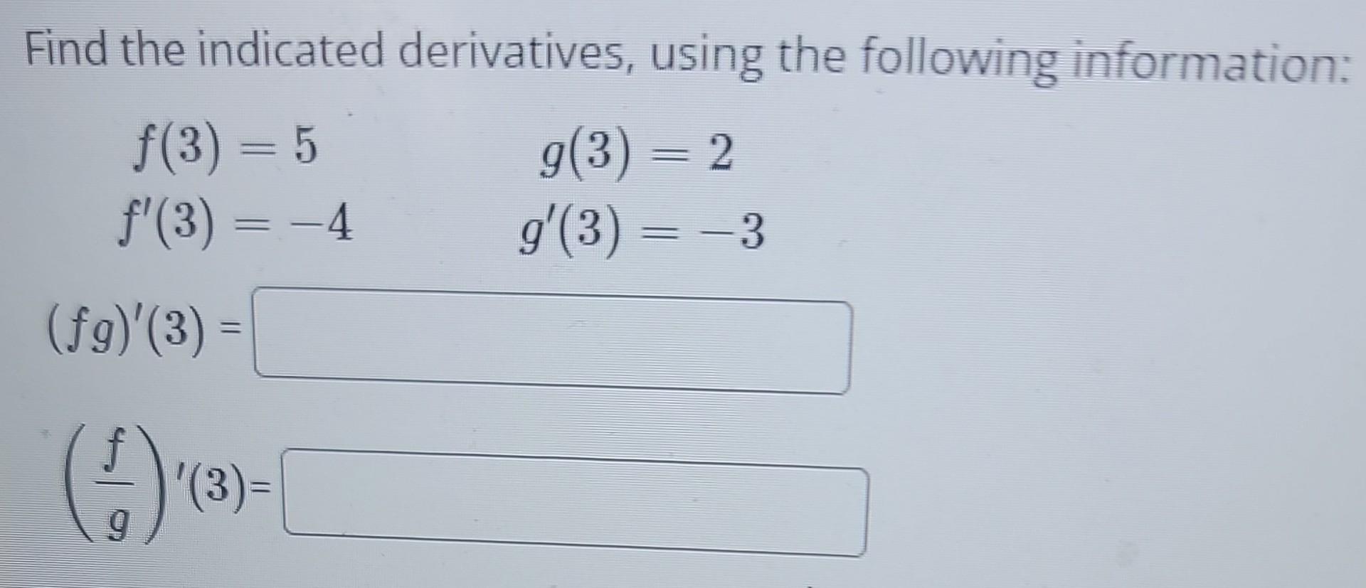 Solved Find the indicated derivatives, using the following | Chegg.com