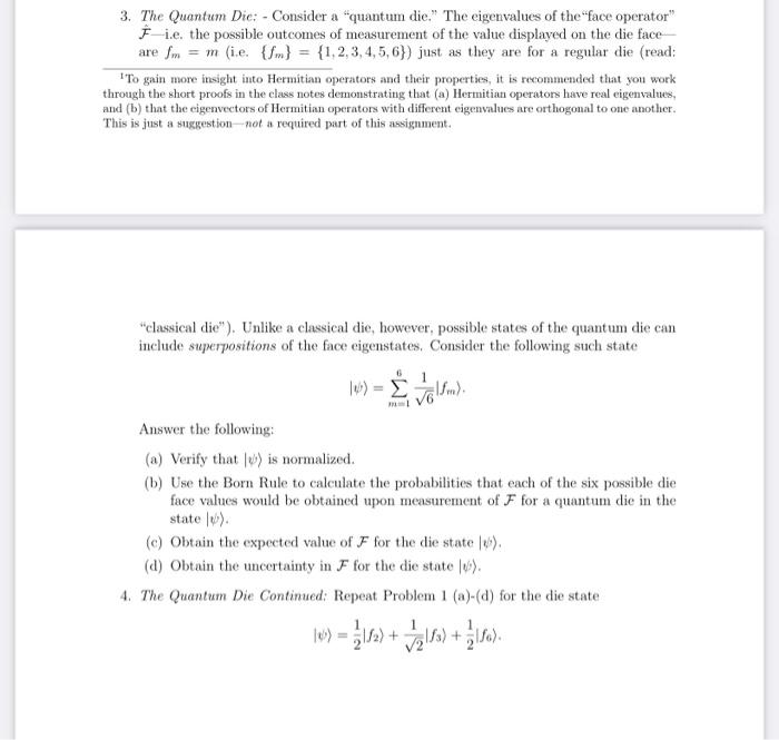 Solved 3. The Quantum Die; - Consider a "quantum die." The | Chegg.com