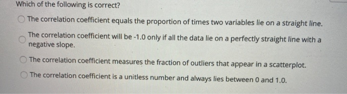 Solved Which of the following is correct? The correlation | Chegg.com