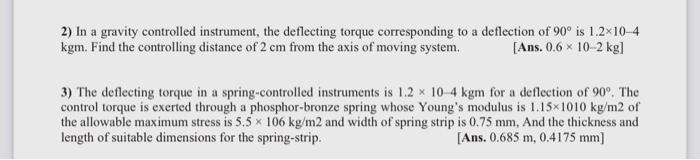Solved 2) In a gravity controlled instrument, the deflecting | Chegg.com