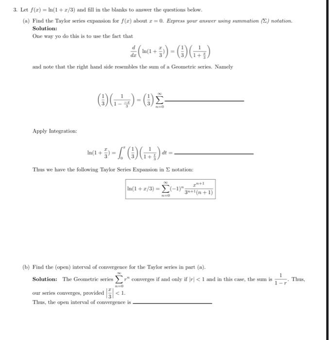 Solved 3. Let f(x)=ln(1+x/3) and fill in the blanks to | Chegg.com