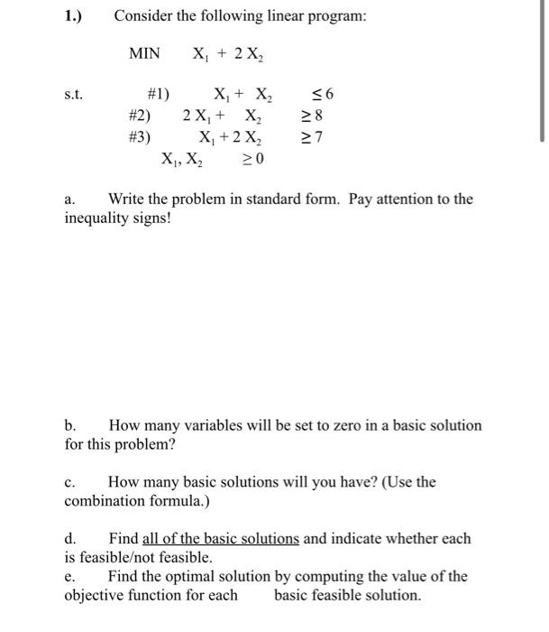 Solved 1.) Consider the following linear program: MIN X + 2 | Chegg.com