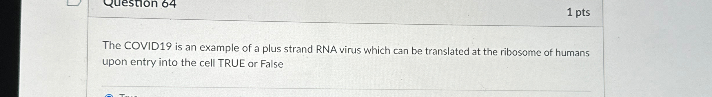 Solved The COVID19 ﻿is an example of a plus strand RNA virus | Chegg.com