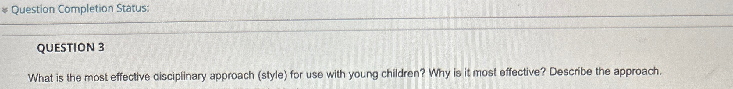 Solved Question Completion Status:QUESTION 3What is the most | Chegg.com