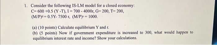 Solved Consider the following IS-LM model for a closed | Chegg.com
