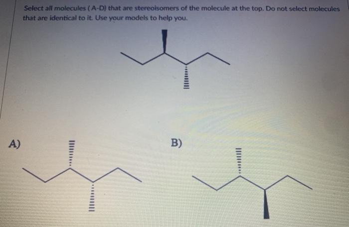 Solved Select all molecules (A-D) that are stereoisomers of | Chegg.com