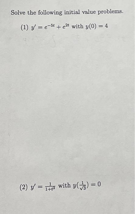 Solved Solve the following initial value problems. (1) \\( | Chegg.com