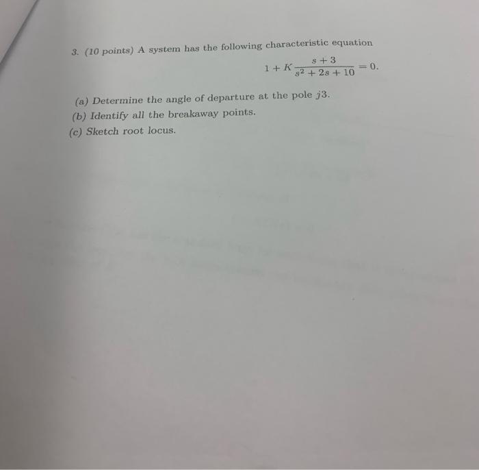 Solved 3. (10 points) A system has the following | Chegg.com