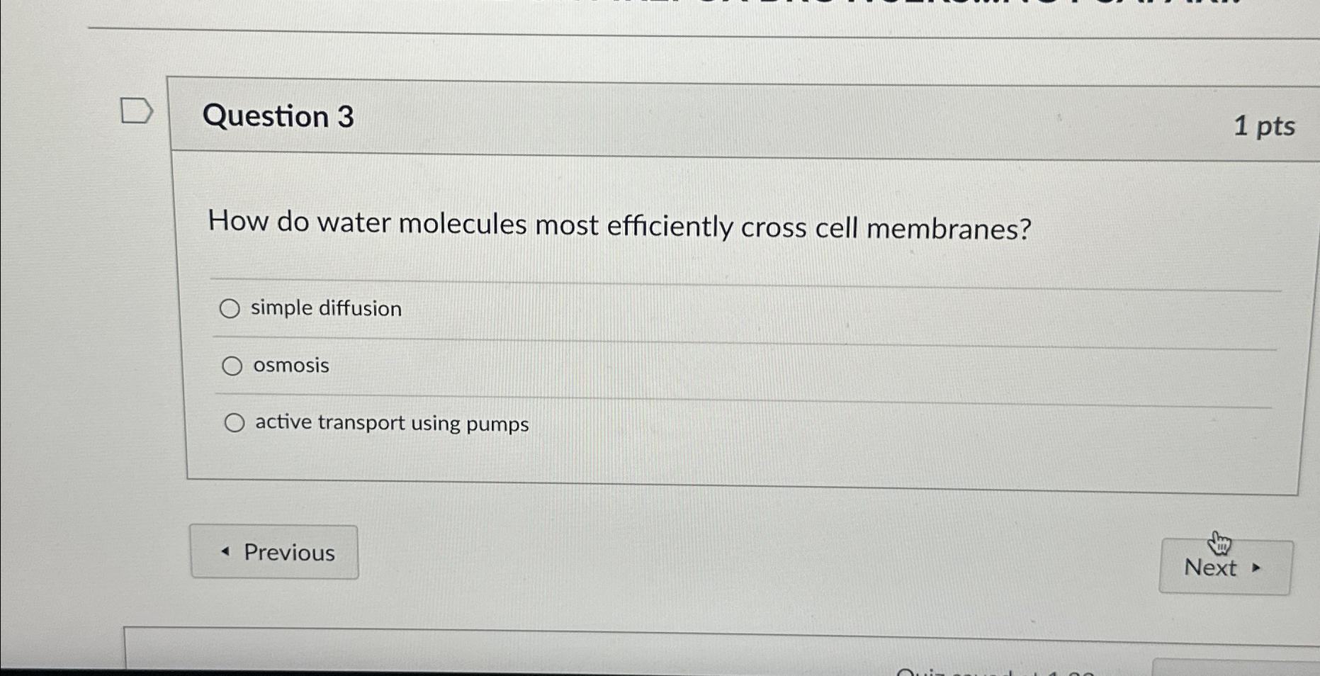 Solved Question 31ptsHow do water molecules most efficiently | Chegg.com
